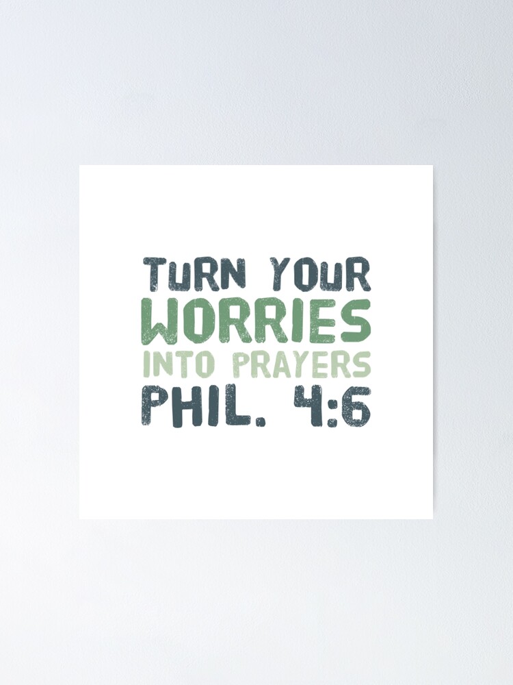 "christian quote, turn your worries into prayers (Philippians 4: 6 ...