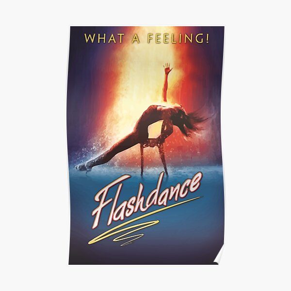 Flashdance Posters | Redbubble