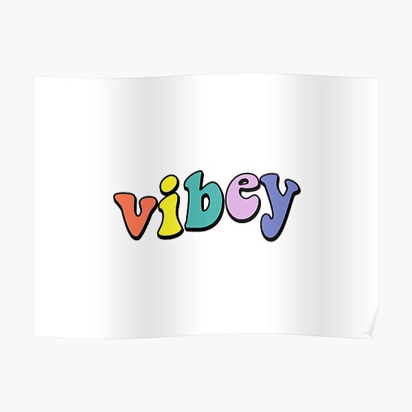 Pósters: Vibey | Redbubble
