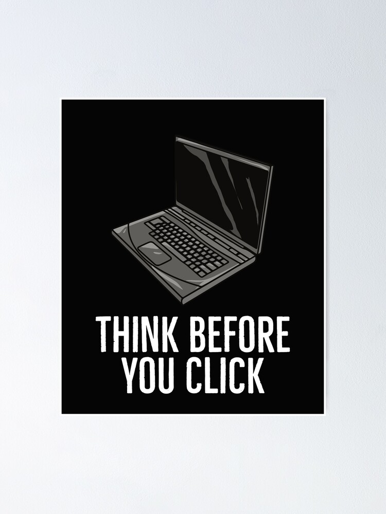 "Cybersecurity Awareness: Think Before You Click" Poster for Sale by ...