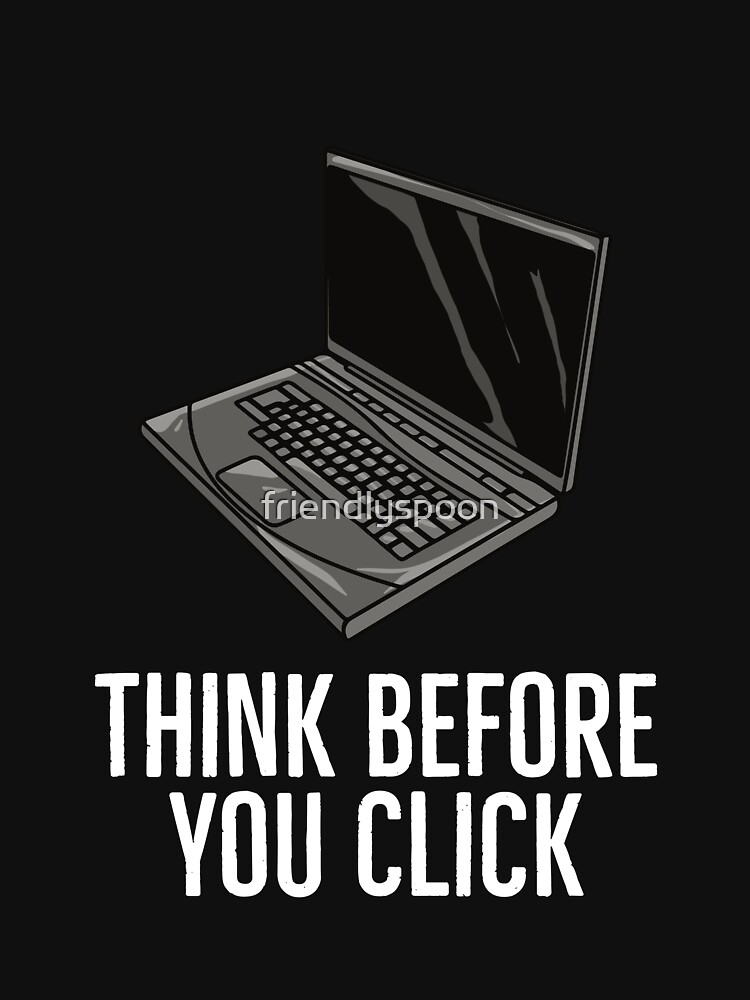 "Cybersecurity Awareness: Think Before You Click" T-shirt for Sale by ...