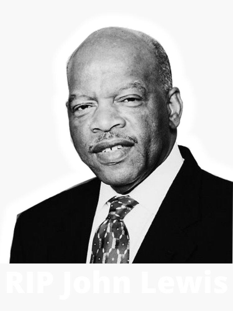 "RIP John R. Lewis 1940 - 2020 - Champion of Civil Rights and American ...