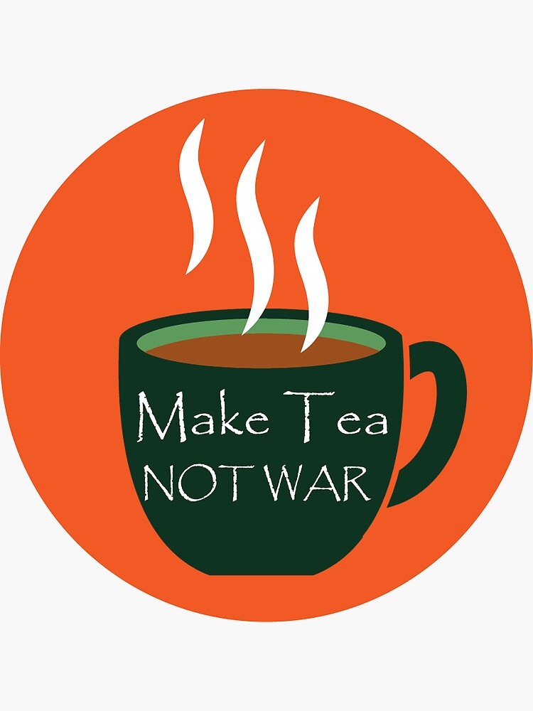 "make TEA not war" Sticker for Sale by Starstacks | Redbubble