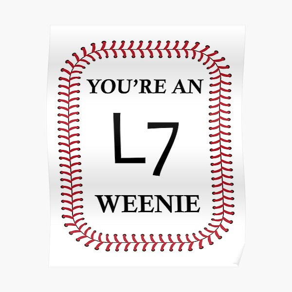 "L7 Weenie" Poster von Flash-Jordan | Redbubble