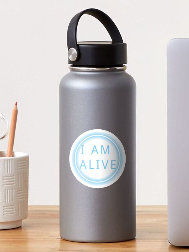 "I am alive" Sticker for Sale by FillorianQueen | Redbubble