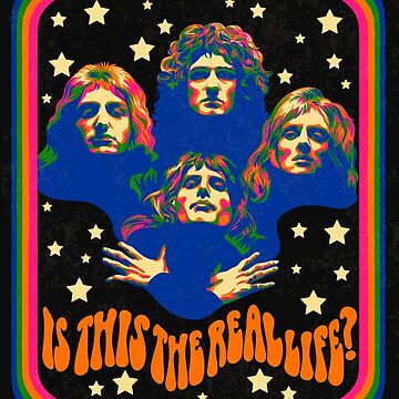 "Is this the real life?" Poster for Sale by Audrey Herbertson | Redbubble