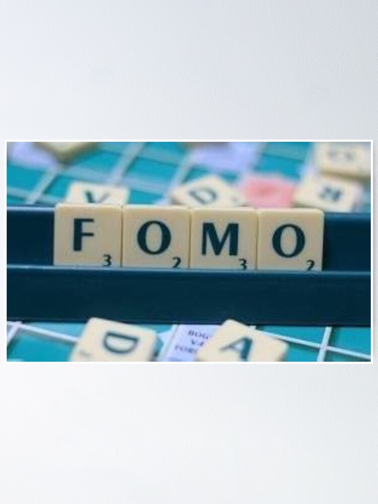 "FOMO" Poster by hrbooms | Redbubble