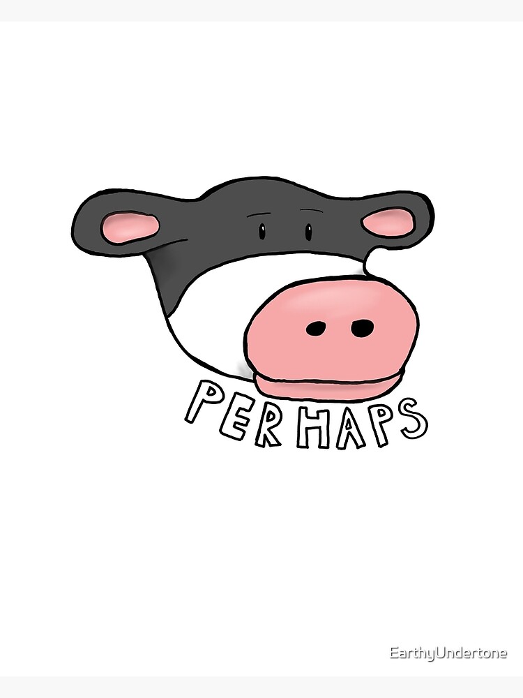 "Perhaps" Art Print for Sale by EarthyUndertone | Redbubble
