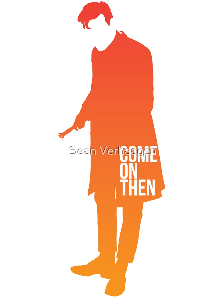 "Come on then" by Sean Verhaagen | Redbubble