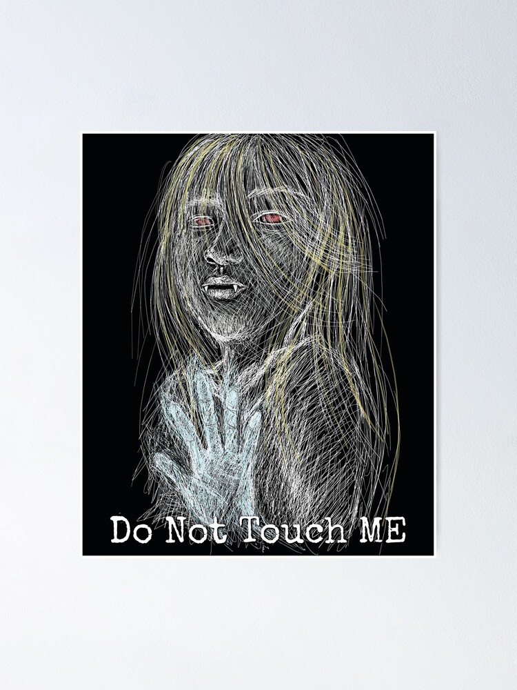 "Do Not Touch ME" Poster for Sale by zezar | Redbubble