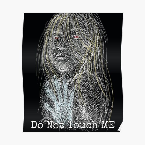 "Do Not Touch ME" Poster for Sale by zezar | Redbubble