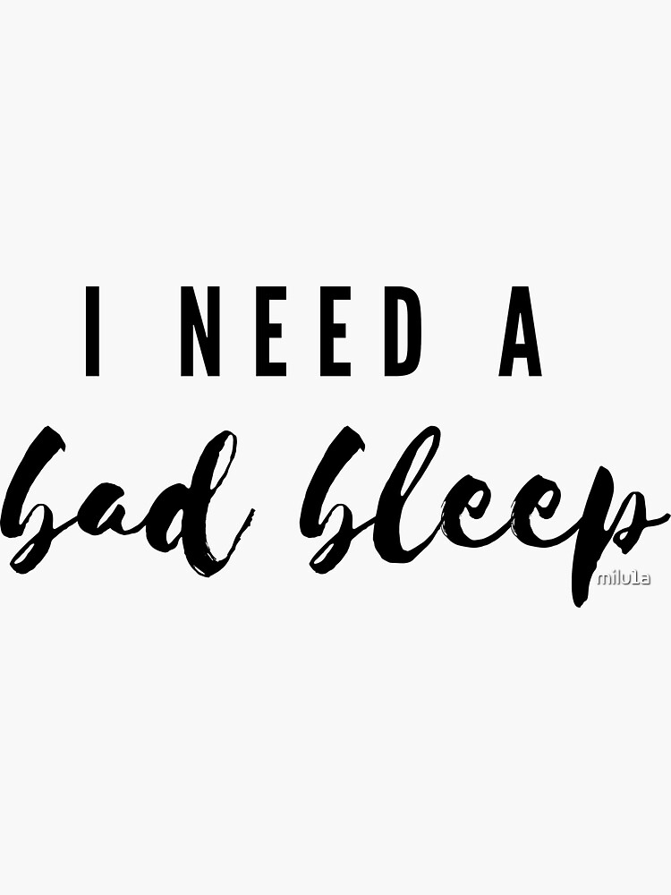"I Need A Bad Bleep" Sticker for Sale by milu1a | Redbubble
