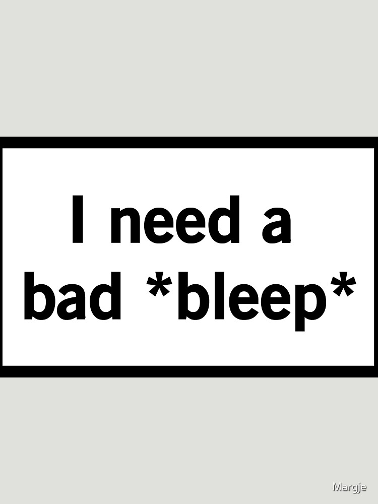 "I need a bad bleep, Addison Rae" T-shirt for Sale by Margje ...