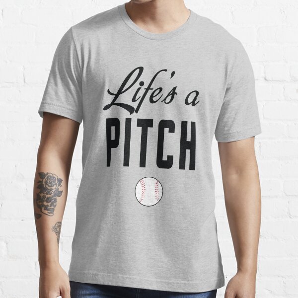 "Life's a Pitch" T-shirt for Sale by sportsfan | Redbubble | baseball t ...