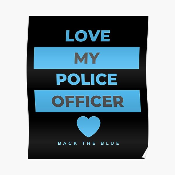 "Love my Police Officer black and blue text design" Poster for Sale by ...
