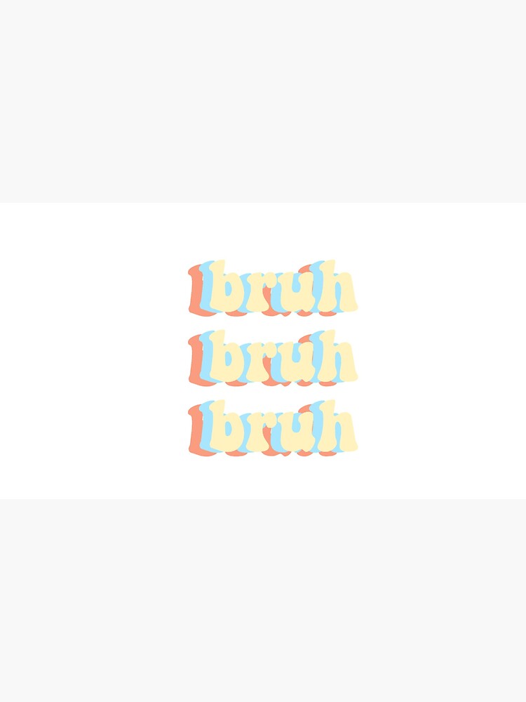 "multi-color aesthetic bruh sticker" Sticker for Sale by bellatocci ...