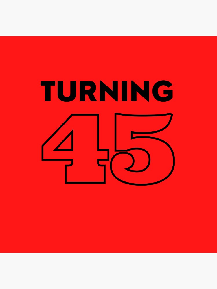"Turning 45" Sticker for Sale by Boncil20 | Redbubble