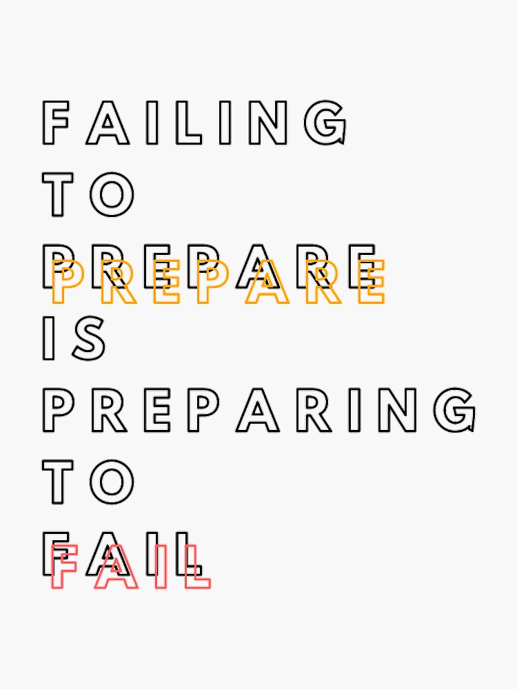 "Failing to Prepare is Preparing to fail" Sticker for Sale by JAW15 ...