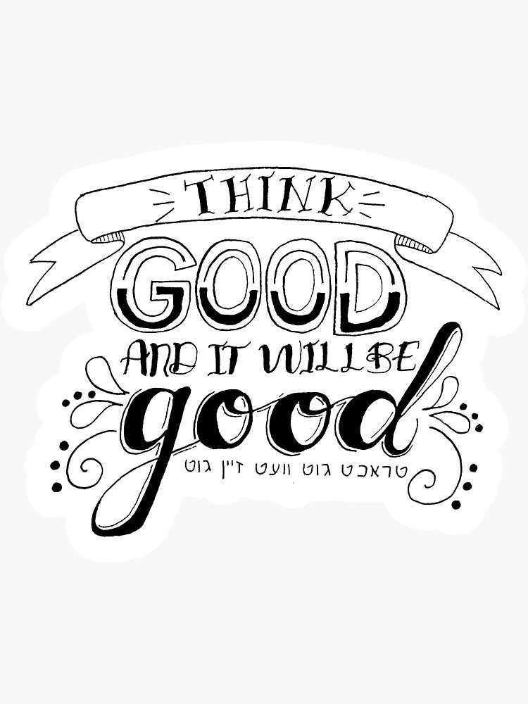 "Think Good and it will Be Good 3rd Ed." Sticker by ChaiJewishGirls ...