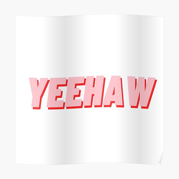 "YEEHAW! Pink and Red" Poster by polishalpaca | Redbubble