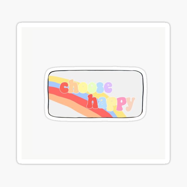 "Choose happy sticker" Sticker by summerie | Redbubble