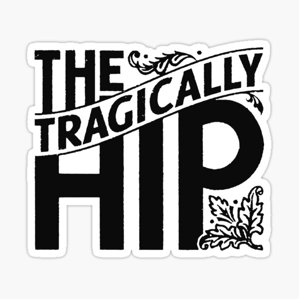 The Tragically Hip Stickers | Redbubble