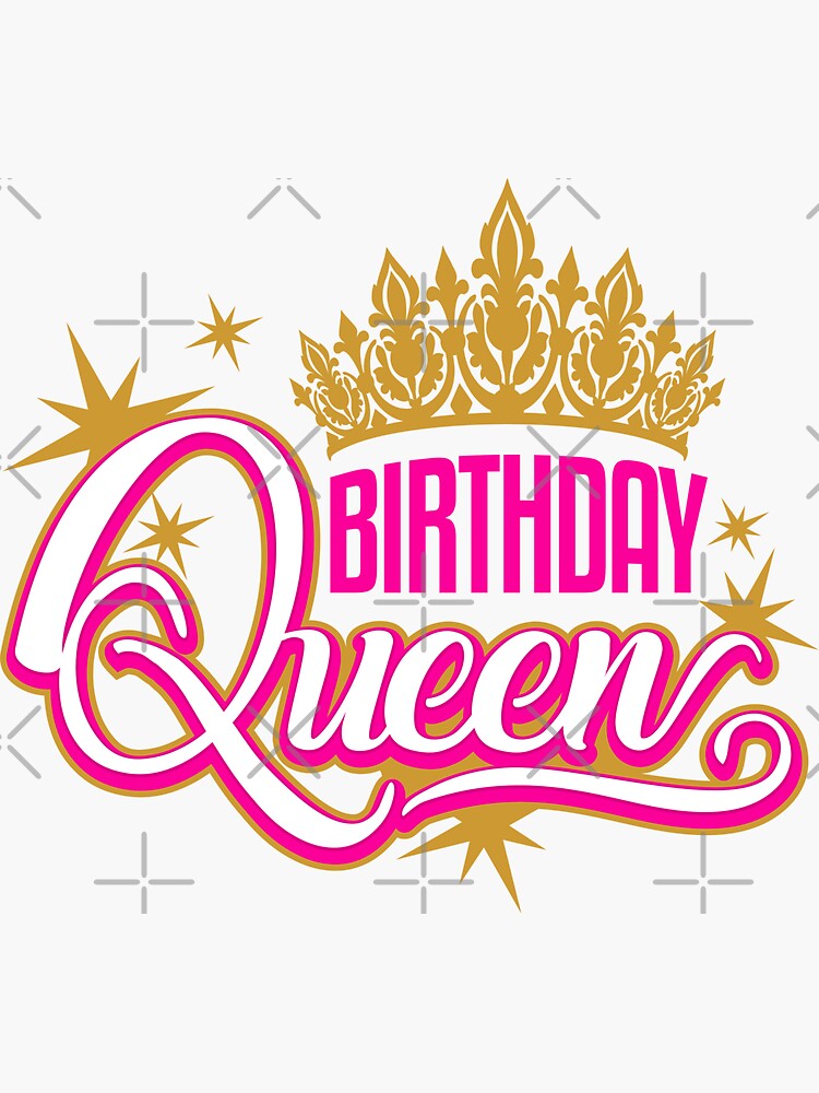 "Birthday Queen design for women, ladies" Sticker for Sale by iclipart ...
