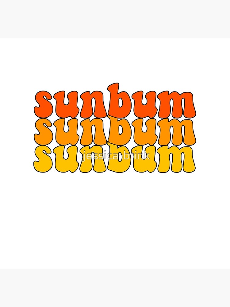 "Sunbum" Poster for Sale by jessica-brink | Redbubble