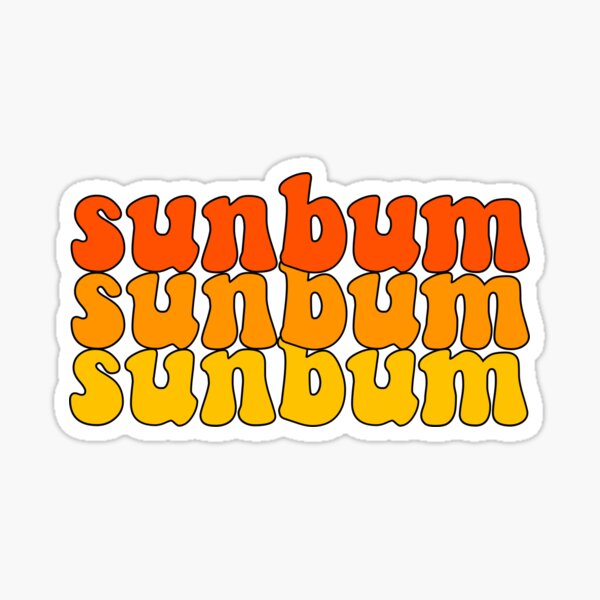Sunbum Merch & Gifts for Sale | Redbubble