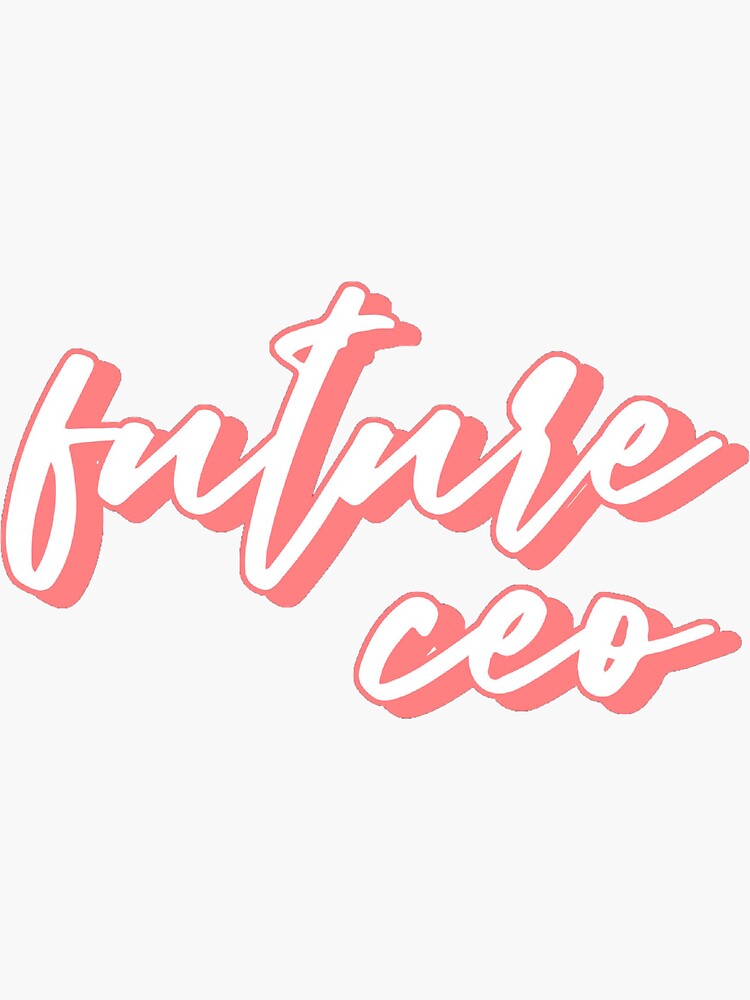"Future CEO" Sticker by oh-venus | Redbubble