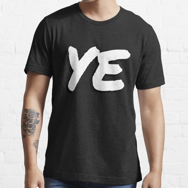 "YE Kanye West" T-shirt for Sale by Armandzz | Redbubble | kanye t ...