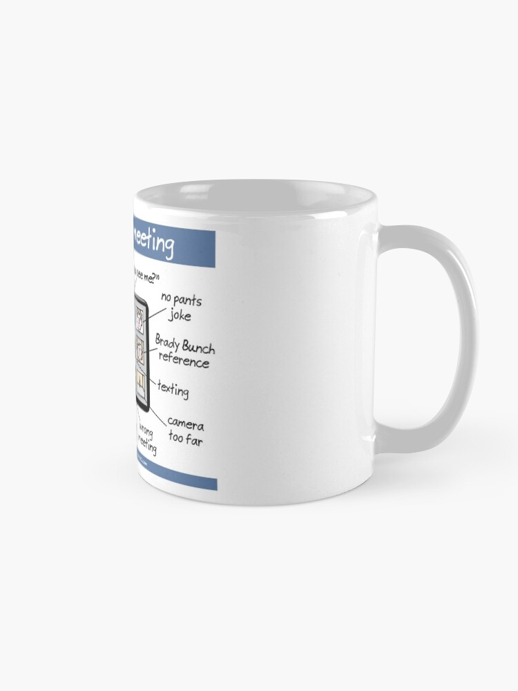 "every virtual meeting" Coffee Mug for Sale by WrongHands | Redbubble