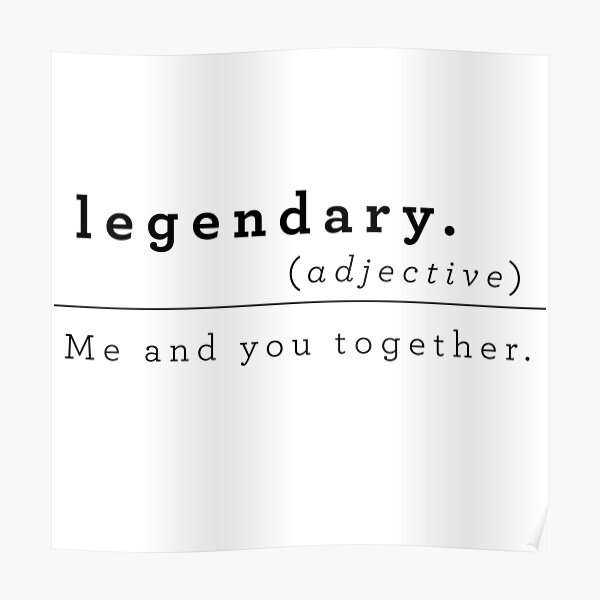 "Legendary Dictionary Definition Print" Poster for Sale by Overly-Weird ...