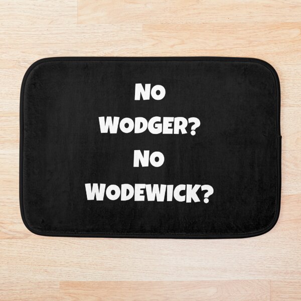 "Kein Wodger? Kein Wodewick? Monty Python Zitat" Badematte von ...