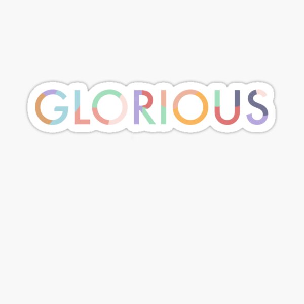 "glorious sticker" Sticker for Sale by isacreatesss | Redbubble
