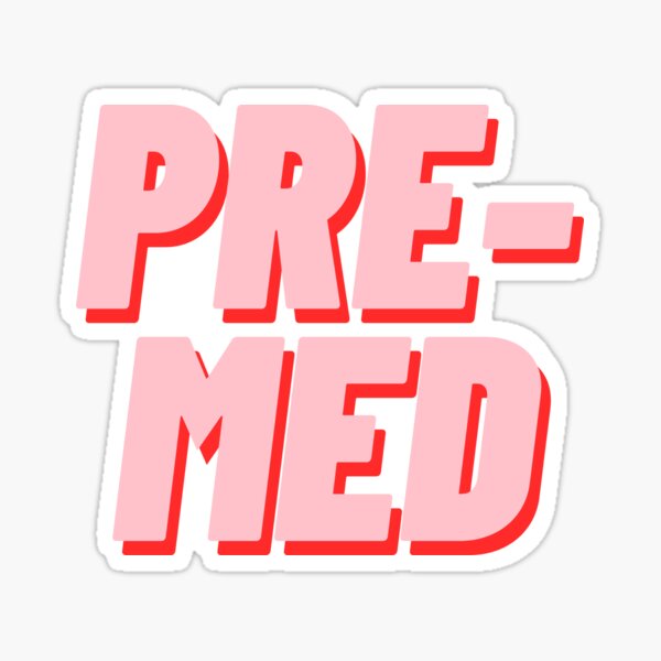 "Pre-Med" Sticker for Sale by polishalpaca | Redbubble