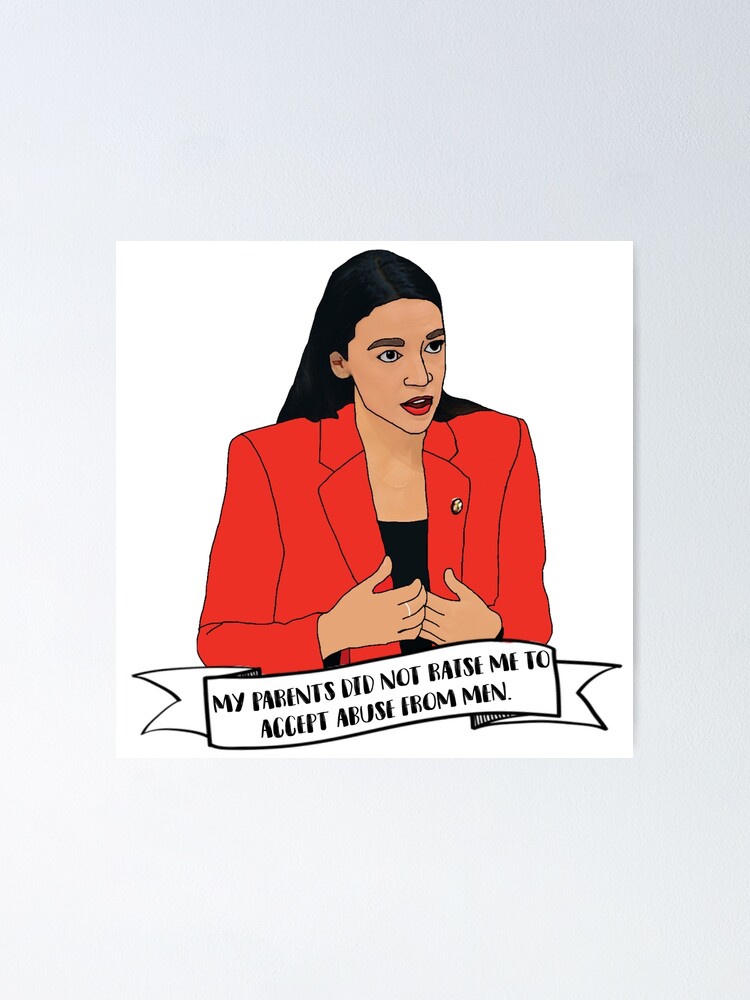 "AOC QUOTE" Poster for Sale by abbymoriartyy | Redbubble