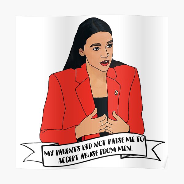 "AOC QUOTE" Poster for Sale by abbymoriartyy | Redbubble