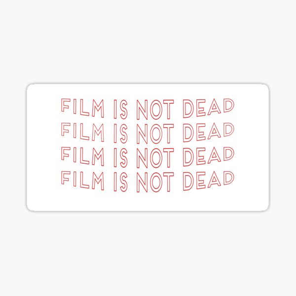 "Film is Not Dead" Sticker by rhodeyart | Redbubble