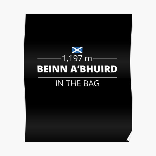 "Beinn a'Bhuird - Munro Bagger Scottish Munro in the Bag" Poster for ...