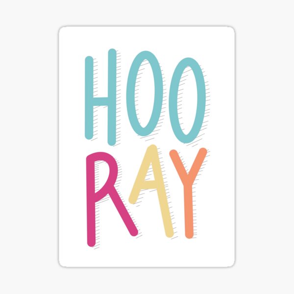 "HOORAY" Sticker by nicolekatewill | Redbubble