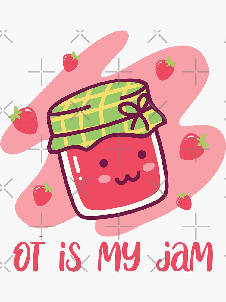 "OT is my Jam Occupational Therapy" Sticker by otdude | Redbubble