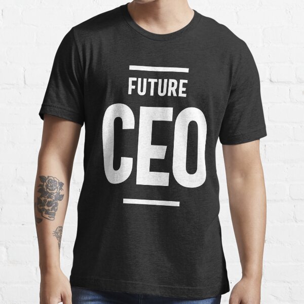 "Future CEO Job Title Gift" T-shirt for Sale by cidolopez | Redbubble ...