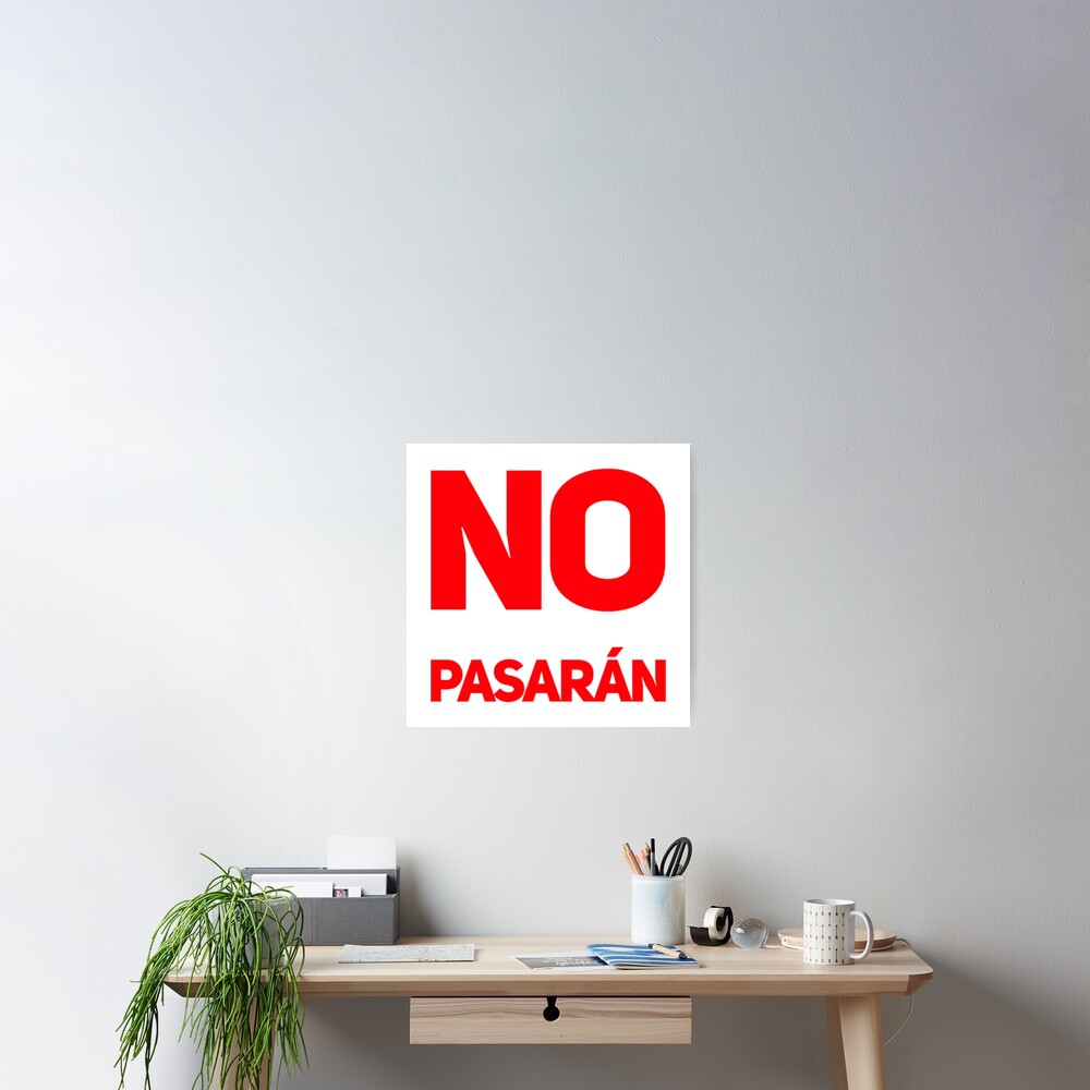 "No Pasarán! - They Shall Not Pass - Spanish Civil War Motto" Poster by ...