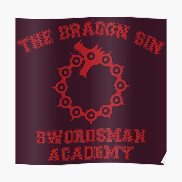 "The Dragon Sin Swordsman Academy - Seven Deadly Sins" Poster for Sale ...