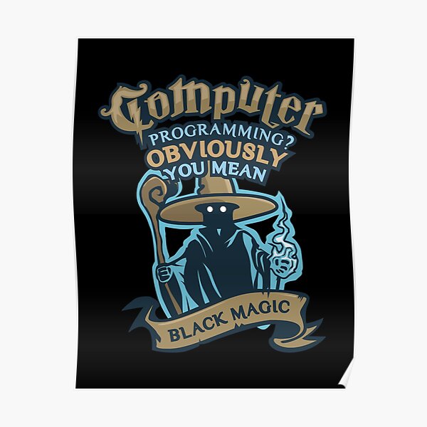 "Black Magic Programming" Poster by Gameandgeek | Redbubble