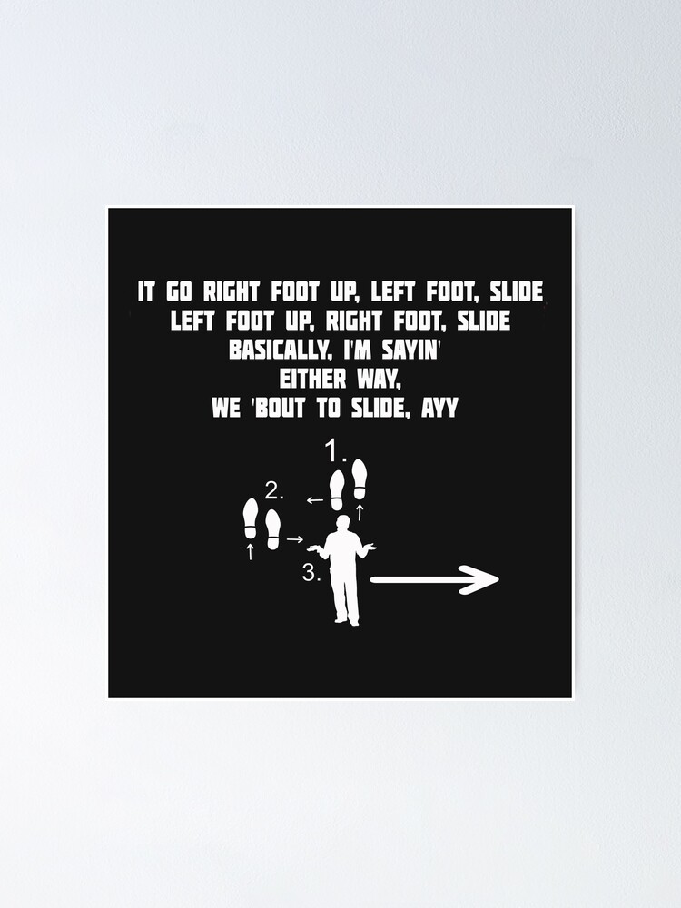 "Right Foot Up Left Foot Slide" Poster by Shieldsy43 | Redbubble