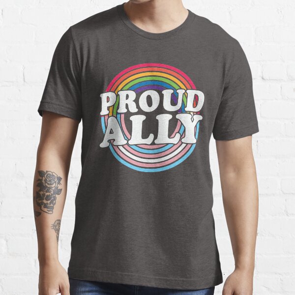 "Proud Ally" T-shirt for Sale by Katey1285 | Redbubble | ally t-shirts ...