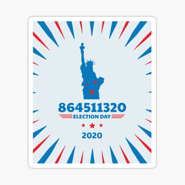 "864511320 - Statue of Liberty Election Day 2020" Sticker by edesignx ...