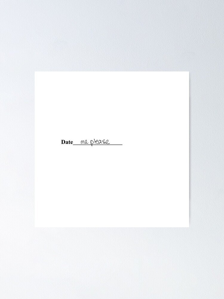 "Date Me Please Sticker (transparent background)" Poster by piliguti ...
